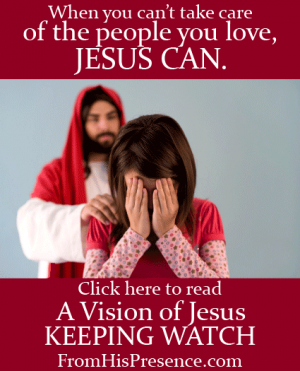 A Vision of Jesus Keeping Watch - From His Presence®