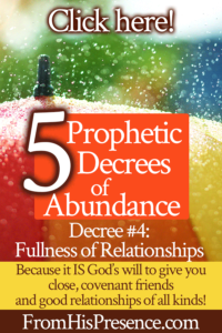 Prophetic Decree #4: Fullness of Relationships