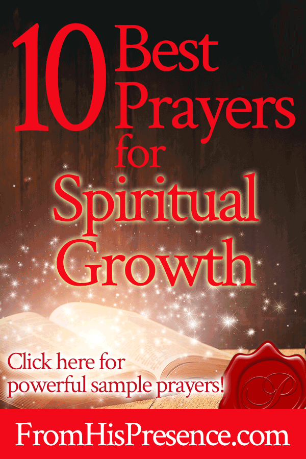 10-Best-Prayers-for-Spiritual-Growth-by-Jamie-Rohrbaugh - From His ...