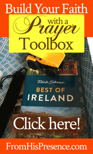 How to Build Your Faith with a Prayer Toolbox - From His Presence®