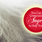 You-Can-Command-Angels-to-Help-You-FB - From His Presence®