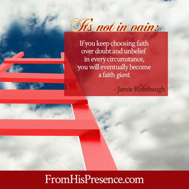 7 Areas In Which You Can Stretch Your Faith RIGHT NOW - From His Presence®