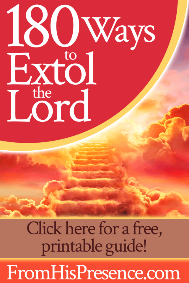 180 Ways to Extol the Lord (with Free, Printable Guide)