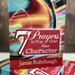 7 Prayers to Pray Over Your Character book by Jamie Rohrbaugh - From ...