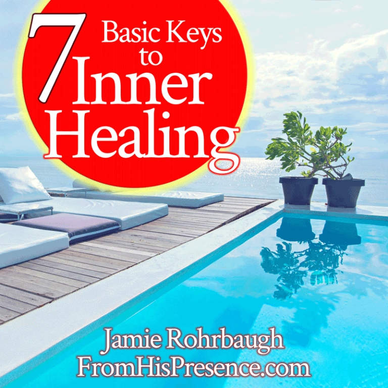 7 Basic Keys to Inner Healing (Finding Deep Soul Healing 101, Part 1)