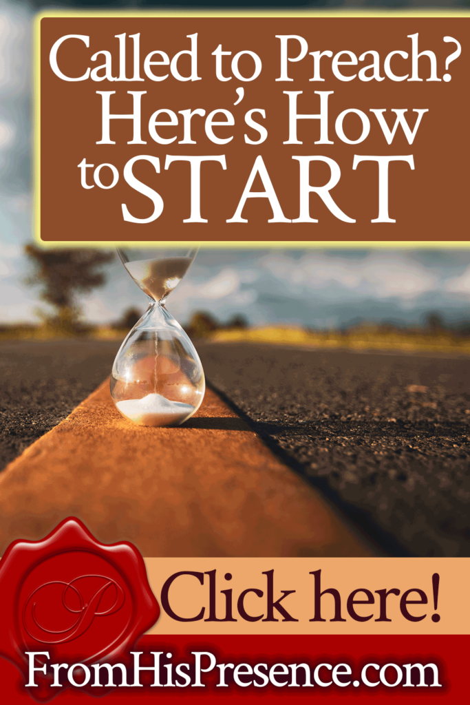 Called to Preach? Here's How to Start - From His Presence®
