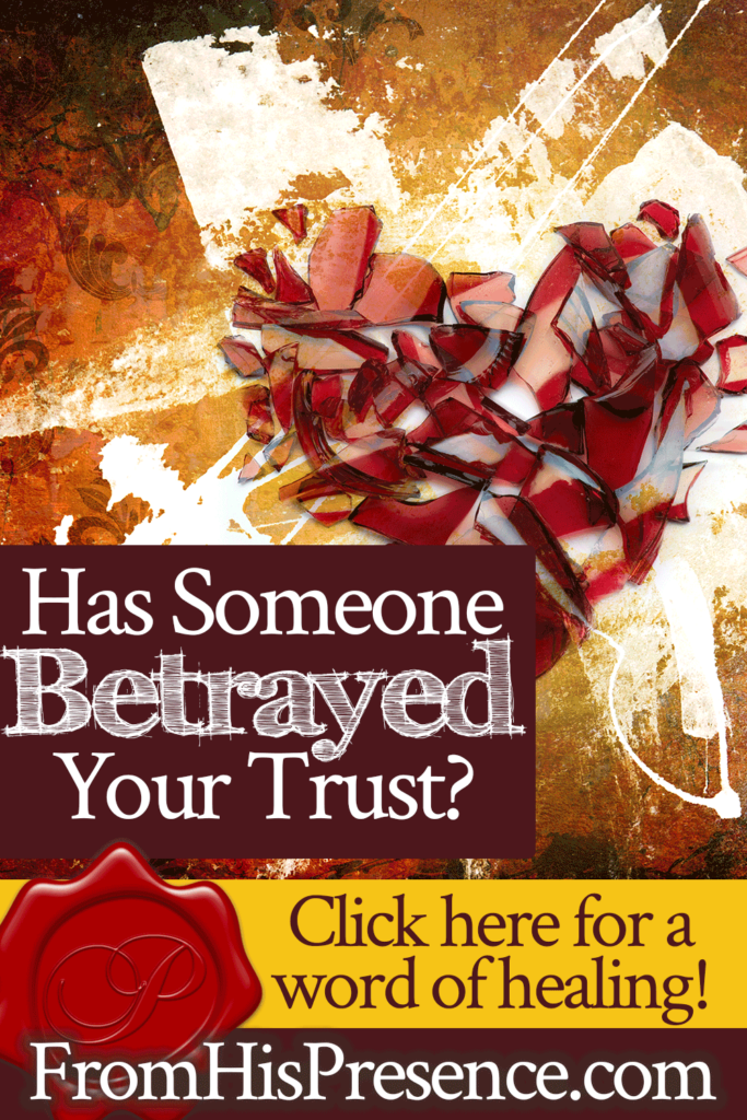 Has Someone Betrayed Your Trust?