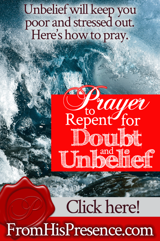 Prayer to Repent for Doubt and Unbelief - From His Presence®