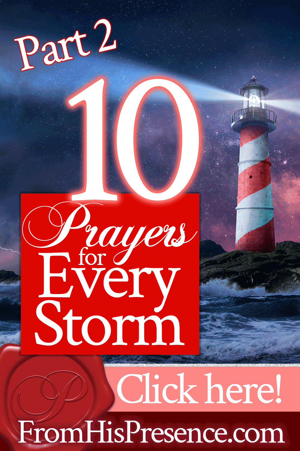 10 Prayers for Every Storm: Part 2 - From His Presence®