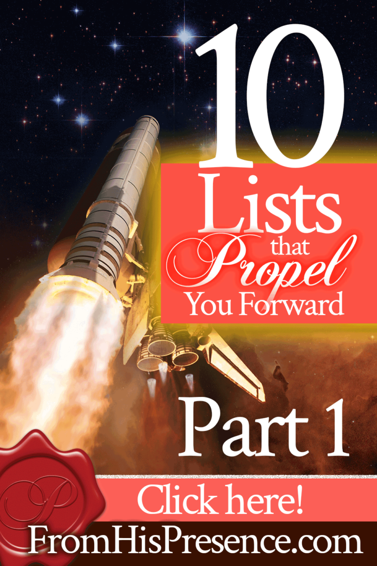 10 Lists That Propel You Forward, Part 1 - From His Presence®