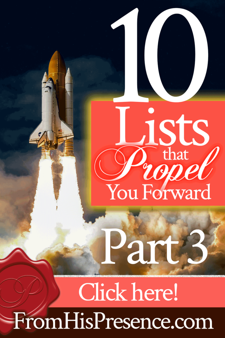 10 Lists That Propel You Forward, Part 3 - From His Presence®